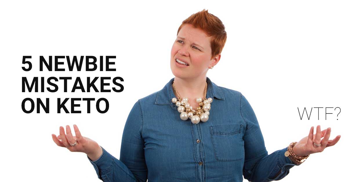5 Newbie Mistakes to Avoid on Keto - No Bun Please
